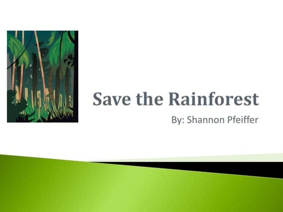 SAVE THE RAINFOREST - Stanford Facebook Class | PPT