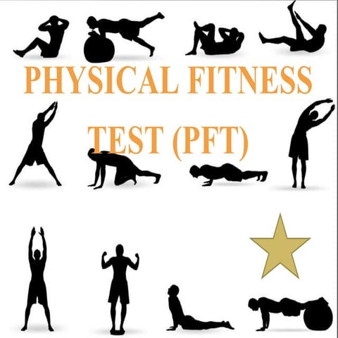 WHAT IS PHYSICAL FITNESS TEST (PFT)? | PPTX