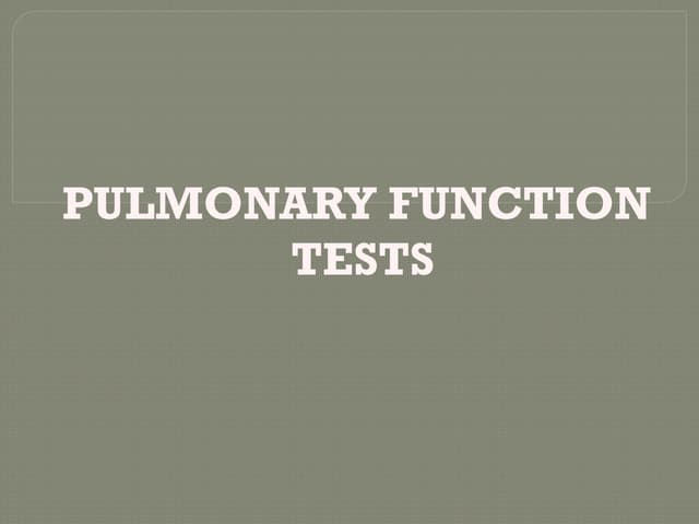 Pulmonary Function Test | PPTX