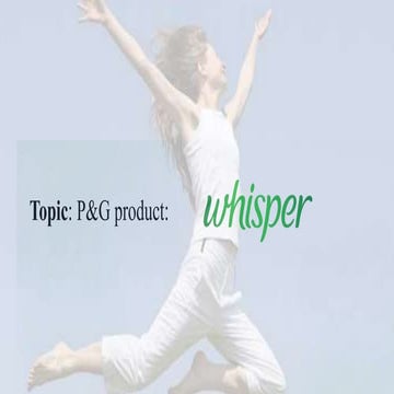 P&G- Whisper.pptx