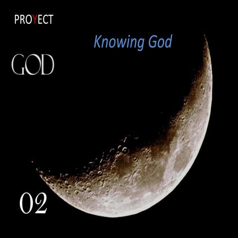 02 Knowing God | PPT
