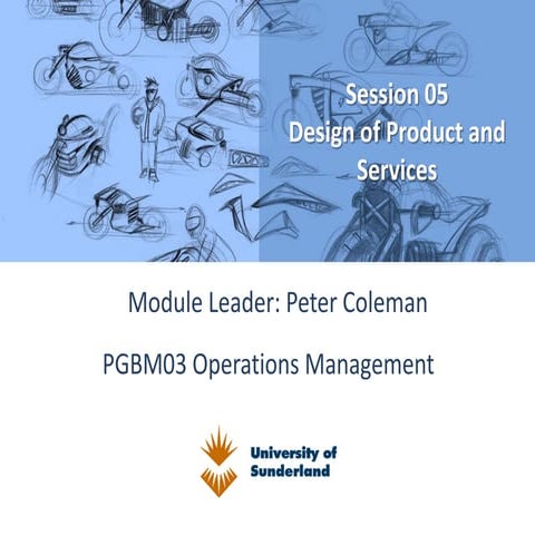 Pgbm03 MBA OPERATION MANAGEMENT session 05 design of product and ...