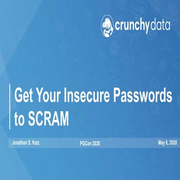 Get Your Insecure Postgresql Passwords To Scram Ppt