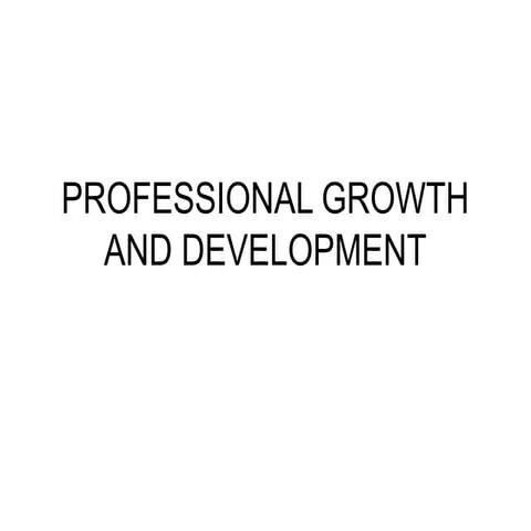 PROFESSIONAL GROWTH AND DEVELOPMENT-MIDWIFERY | PPTX