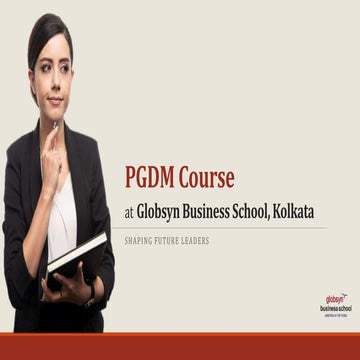 PGDM Courses in Kolkata at Globsyn Business School | PPT