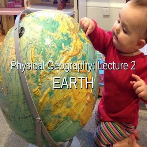 Physical Geography Lecture 02 - Earth 092816 | PPT