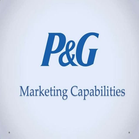 P&G : Marketing capabilities | PPT