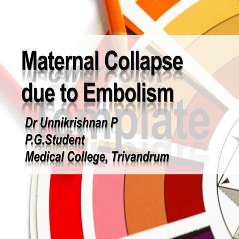 MATERNAL COLLAPSE DUE TO EMBOLISM | PPTX