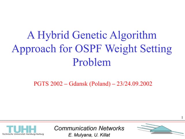 A Hybrid Genetic Algorithm Approach For Ospf Weight Setting Problem Ppt