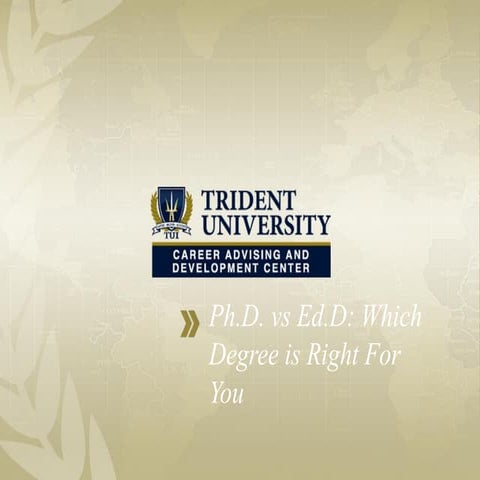 Ph.D. vs Ed.D.: Which Degree is Right For You? | PPT