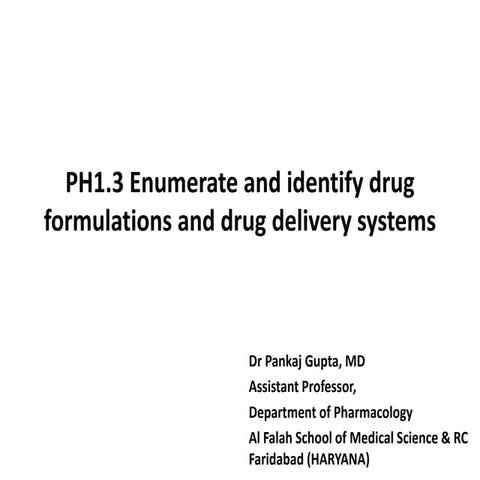 PH1.3 Enumerate and identify drug formulations and drug delivery ...