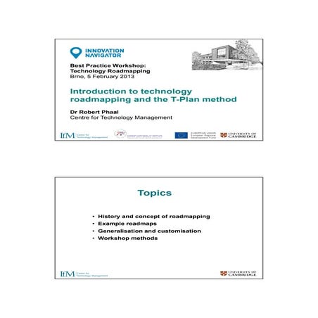 Dr Robert Phaal - Introduction to technology roadmapping and the T-Plan method | PDF