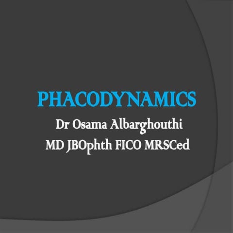phacodynamics basics what you need to know | PPTX