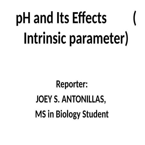 pH and Its Effects ( Intrinsic parameter).pptx