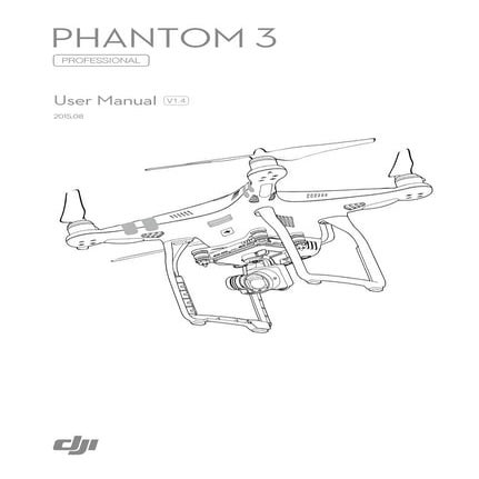 Phantom 3 professional_user_manual_v1.4_en | PDF