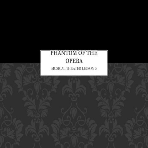 Phantom of the opera lesson | PPTX