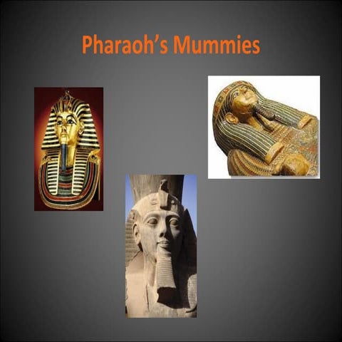 Pharaoh’s mummies | PPT