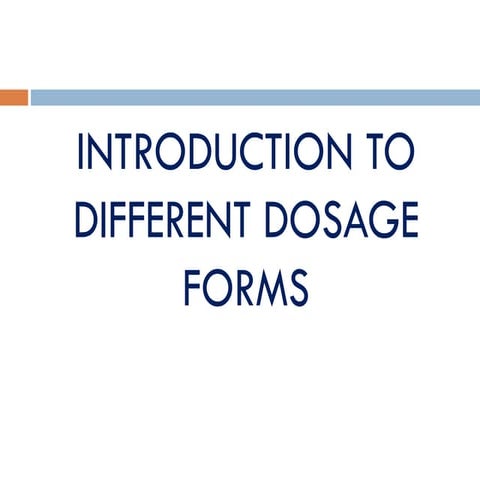 INTRODUCTION AND CLASSIFICATION OF DOSAGE FORMS.pptx