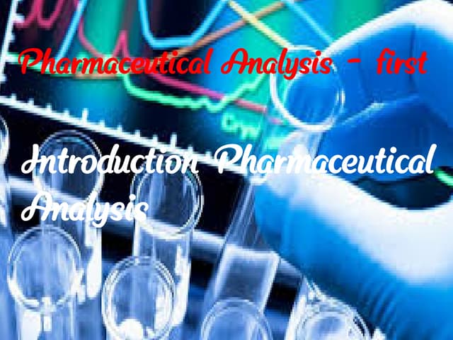Introduction of pharmaceutical analysis and their scope | PPT