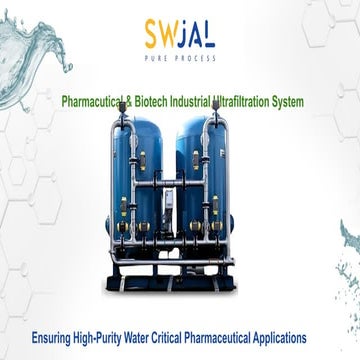 Pharmaceutical and Biotech Industry Ultrafiltration System By Swjal Process Pvt. Ltd. PPT (3).pptx