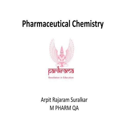 Pharmaceutical chemistry 1 | PPTX
