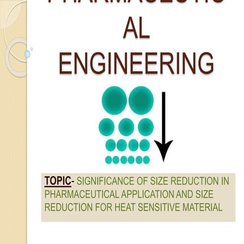 size reduction of Pharmaceutical engineering | PPTX