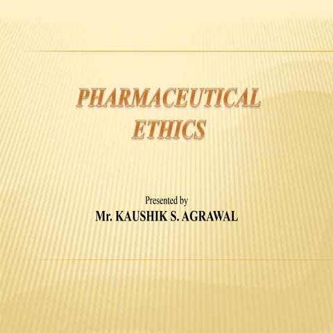 Pharmaceutical ethics | PPTX