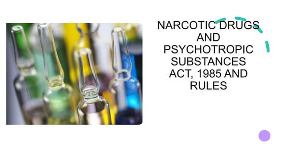 Narcotic drugs and psychotropic substances Act, 1985 | PPT