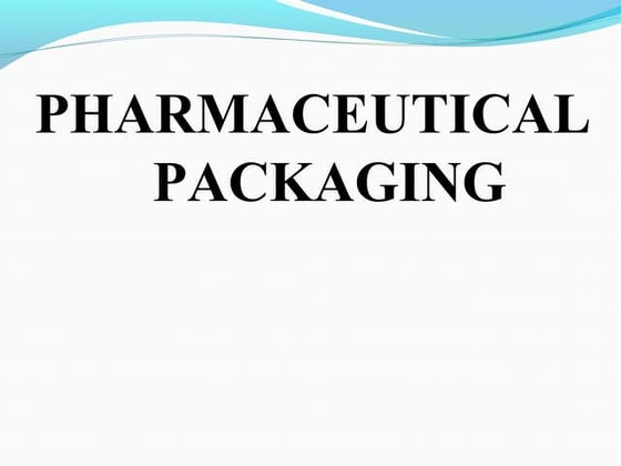 Pharmaceutical Packaging tablet and capsules | PPTX