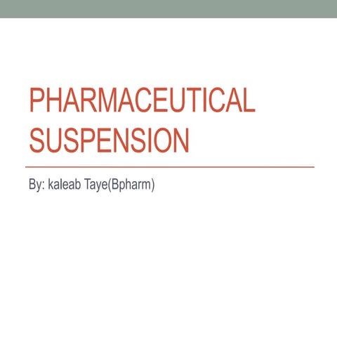 Pharmaceutical Suspensions | PPTX