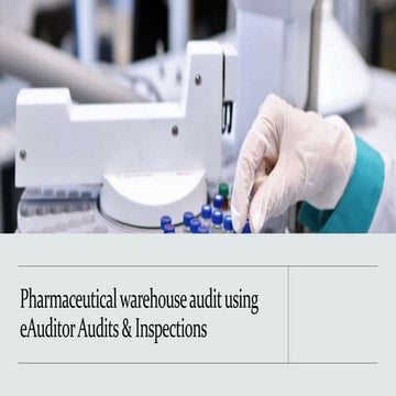 Pharmaceutical warehouse audit using eAuditor Audits & Inspections .pptx