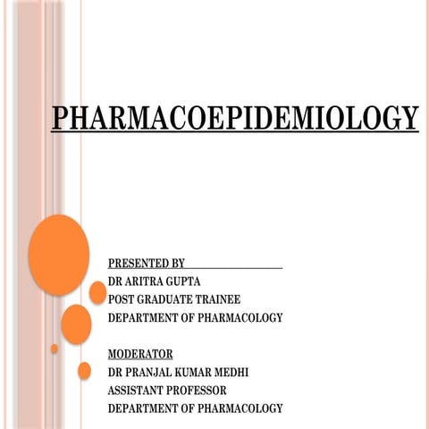 PHARMACOEPIDEMIOLOGY presentation....... | PPTX