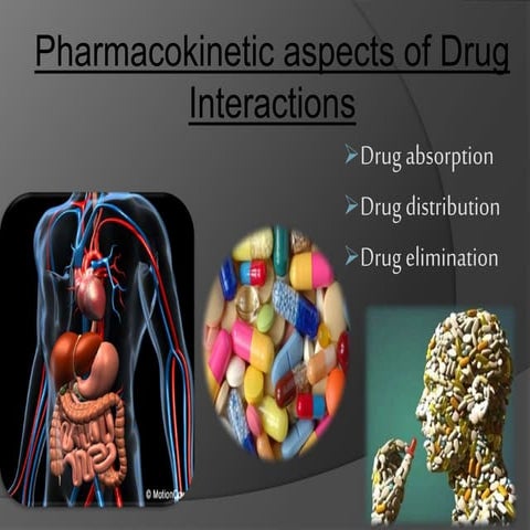 Pharmacokinetic aspects of Drug Interactions | PPT