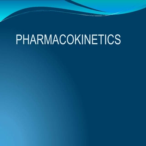 Pharmacokinetics | PPT
