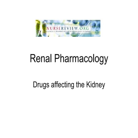 NurseReview.Org Pharmacology - Kidney Drugs | PPT