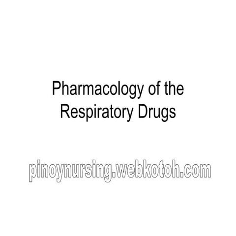 Pharmacology Respiratory Drugs | PPT