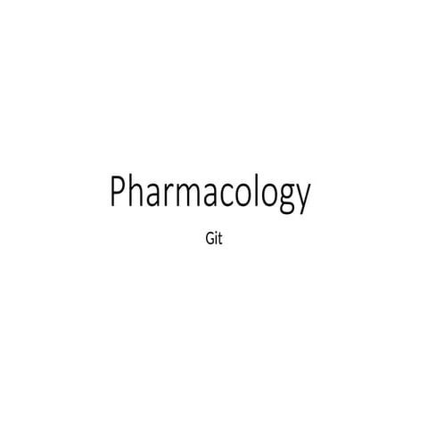 Pharmacology- drugs used in git system.. | PPT