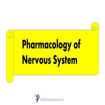 Pharmacology of Nervous System - Dr Rohit Bhaskar | PPT