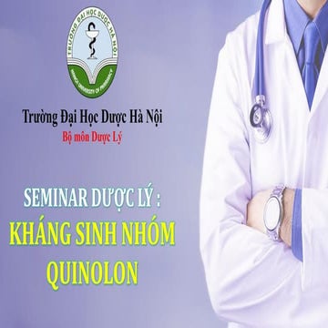 Pharmacology of Quinolone antibiotics - Dược lý kháng sinh nhóm ...