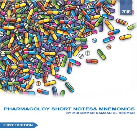 Pharmacology Short Notes and Mnemonics By Muhammad Ramzan Ul Rehmaan.pdf