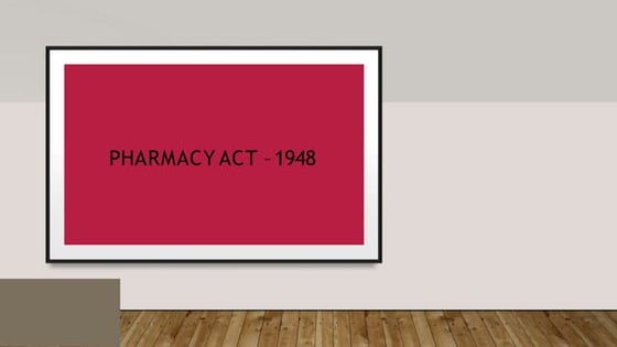 The Pharmacy act, 1948 | PPT