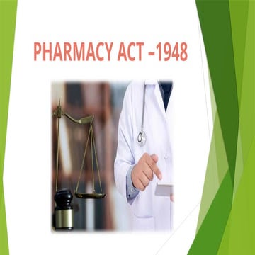 Pharmacy Act, 1948 – Regulation of Pharmacy Education and Profession in India | PPTX