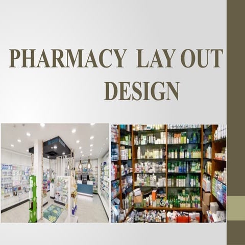 PHARMACY LAY OUT DESIGN.junaid iq.pptx | Pharmaceutical Industry ...