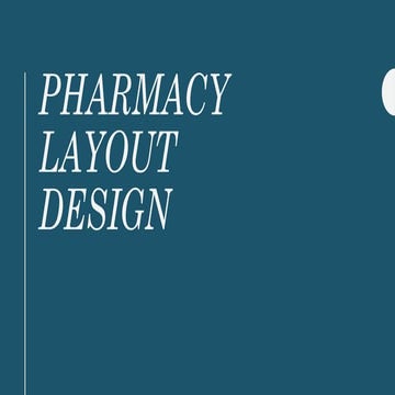 Pharmacy layout design | PPTX