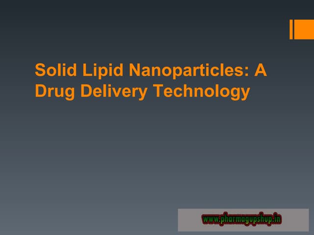 Solid lipid nanoparticles | PPTX
