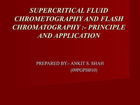 Super crtical fluid chromatography ppt | PPTX
