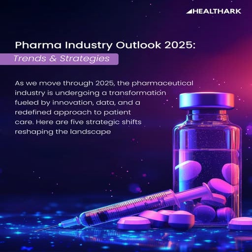 Pharma Industry Outlook 2025 : Trends & Strategies | PDF