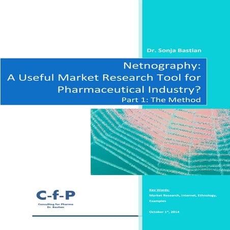 Netnography: A useful market research tool for pharmaceutical industry ...