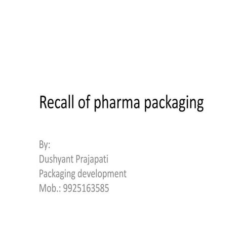 Pharma recall(packaging) | PPT