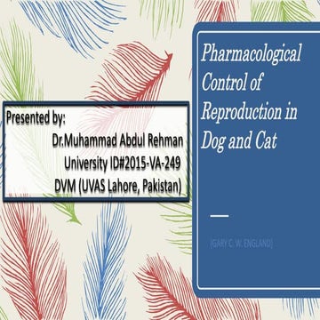 Pharmacological control of reproduction in dog and cat | PPTX